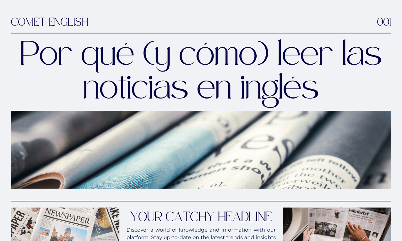 Por qué (y cómo) leer las noticias en inglés - Comet English - Language ...